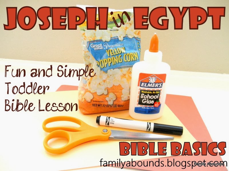 Family Abounds: Toddler Bible Lesson - Joseph in Egypt