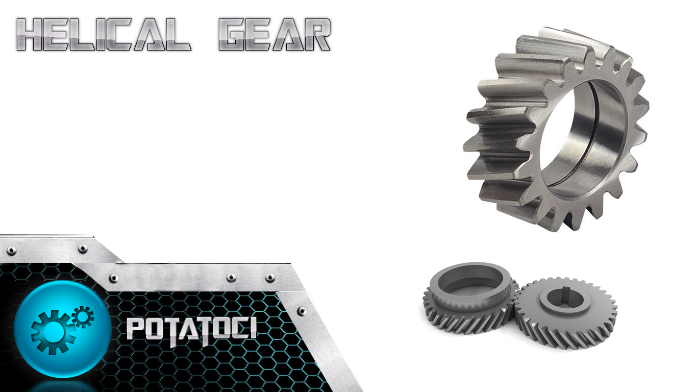 Helical Gear (Introduction) ~ MECHAHOOD