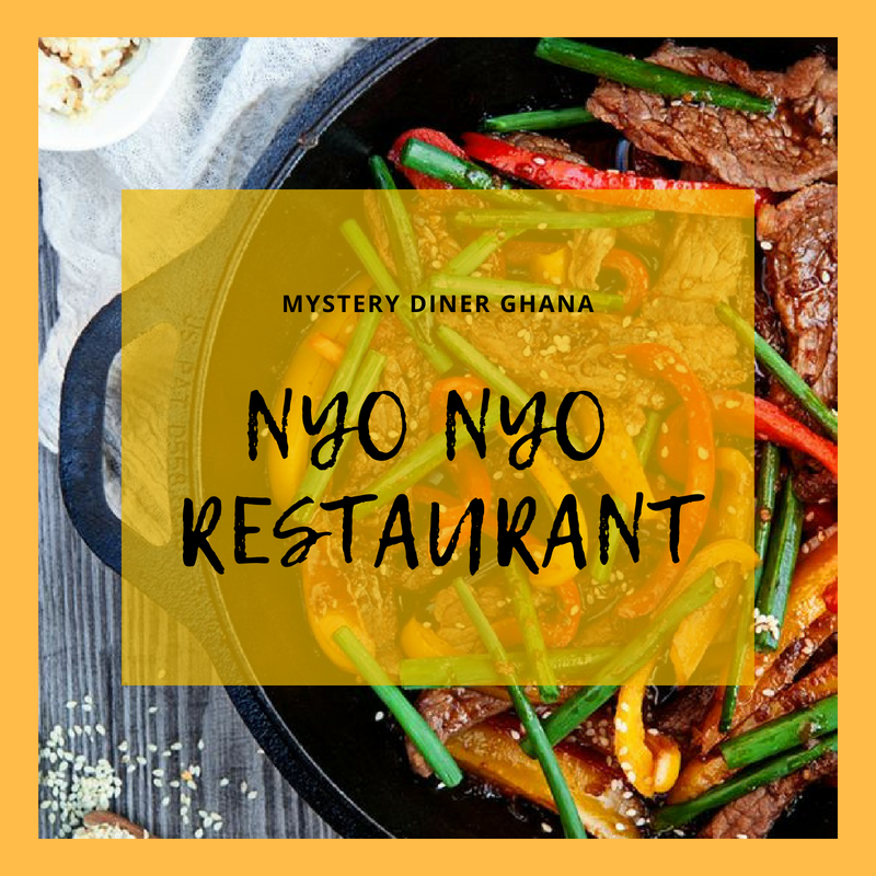 MDGH: Nyo Nyo Restaurant - MysteryDinerGH
