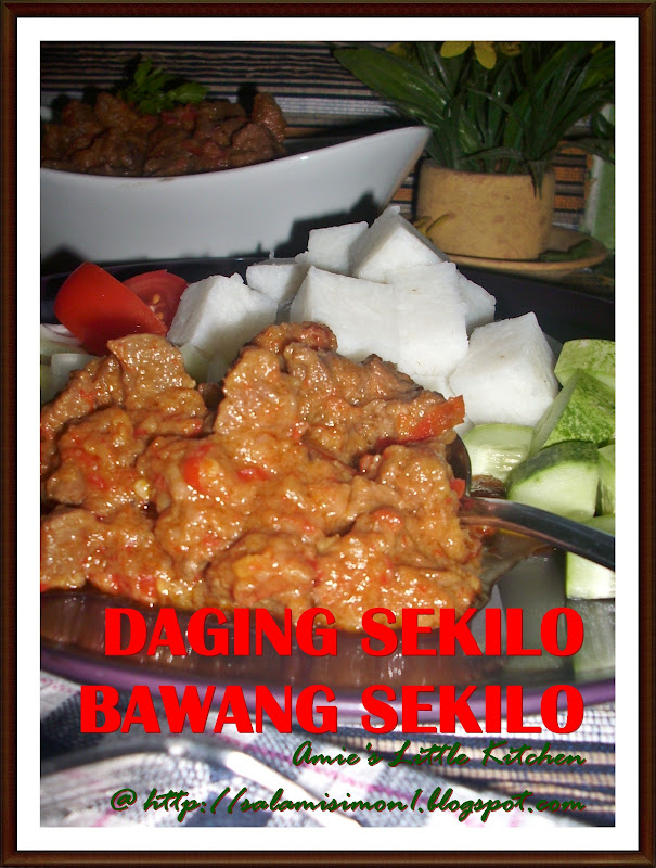 Daging Sekilo Bawang Sekilo - Amie's Little Kitchen