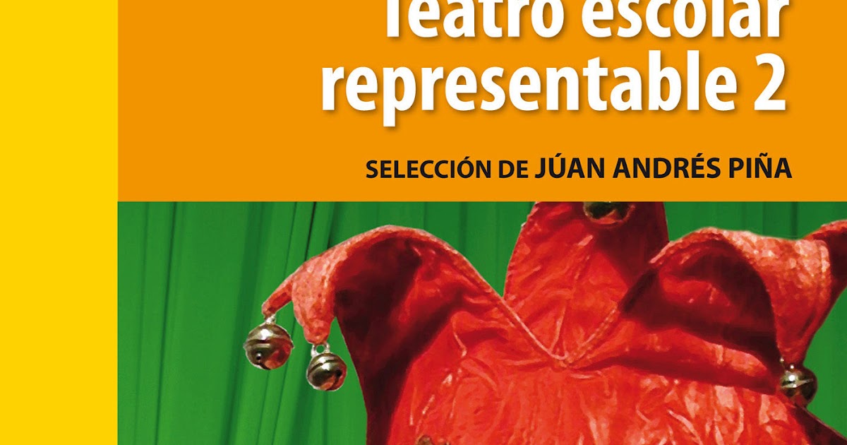 Resumen ''Teatro Escolar Representable 2'': Resumen Breve Del Libro ''Teatro Escolar ...