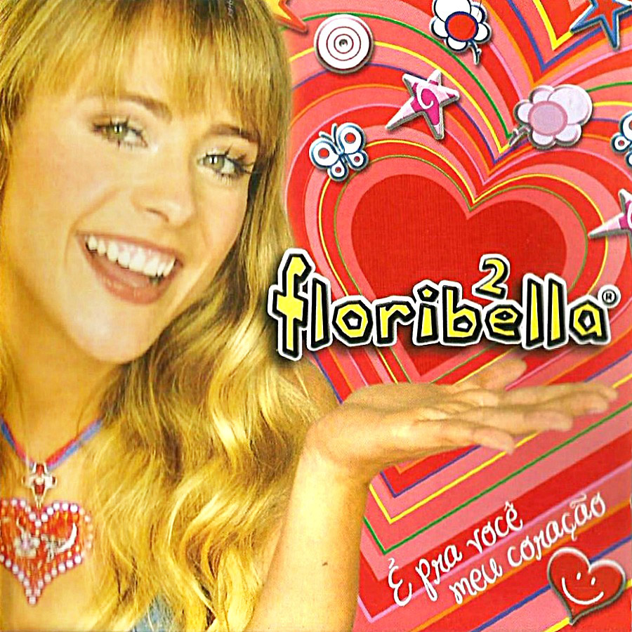 Encarte: Floribella 2: É Pra Você Meu Coração - Encartes Pop