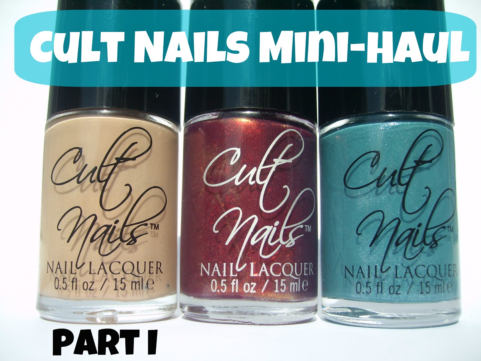 My Perfect Polish: Cult Nails Mini-Haul Part I: Cruisin' Nude