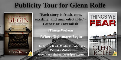 Castle Macabre - I delight in what I fear...: Glenn Rolfe's Things We Fear - Review