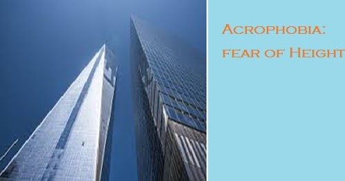 Causes of developing fear of Height: (Acrophobia)