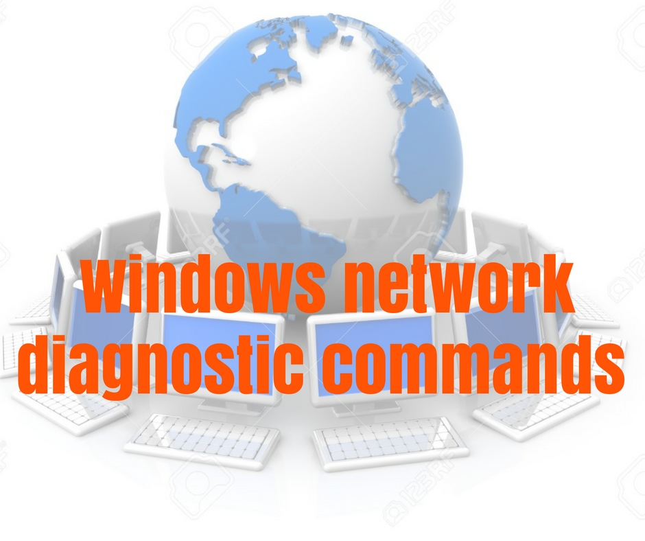 Windows network diagnostic/troubleshooting commands. - AKN Network