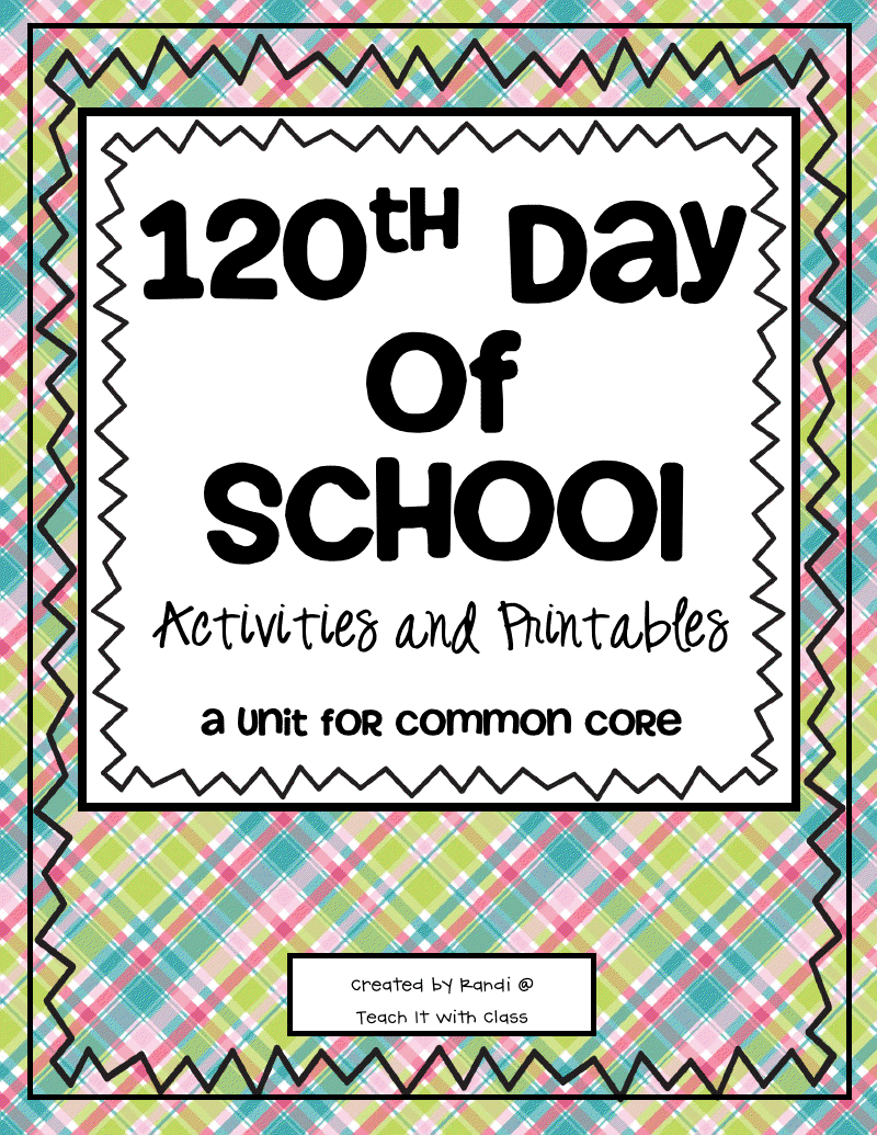 Teach it With Class: 120th Day of School Party!