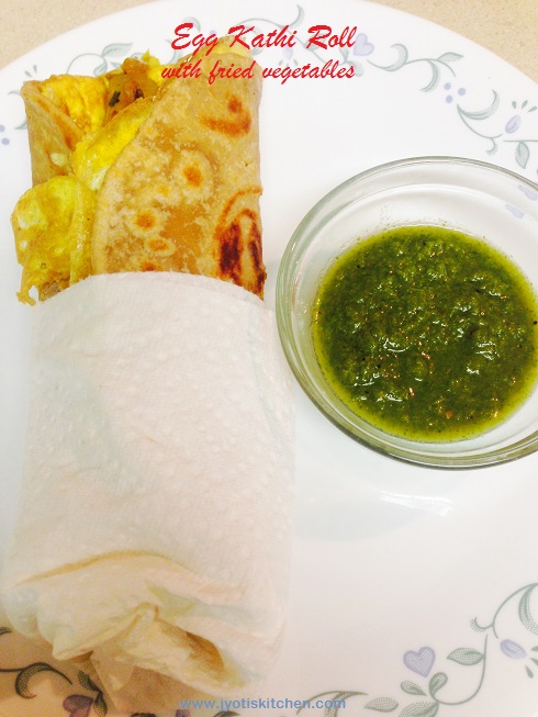 Egg Kathi Roll with fried vegetables | Jyoti's Kitchen - Simple & Easy Cooking