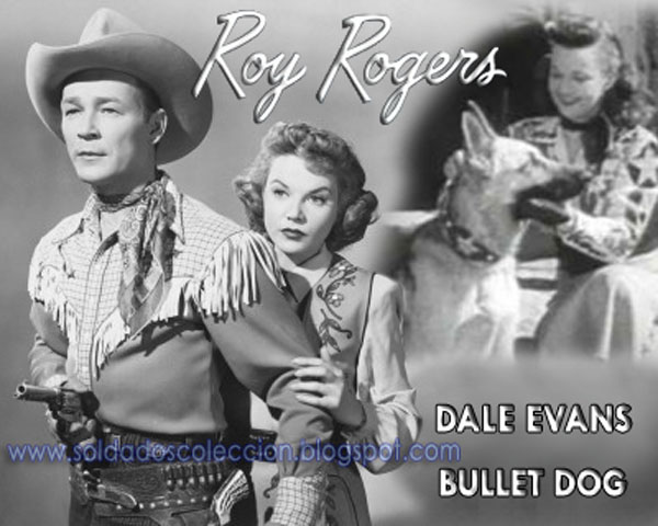 Soldados de Coleccion: DALE EVANS BULLET DOG SERIE TV. ROY ROGERS
