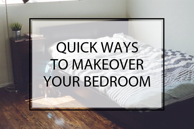 Quick Ways to Makeover Your Bedroom - The Fun Money Club