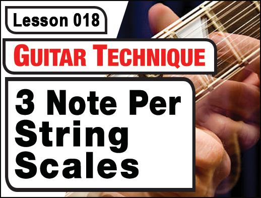GUITAR TECHNIQUE 018: 3 Note Per String Scales | Creative Guitar Studio