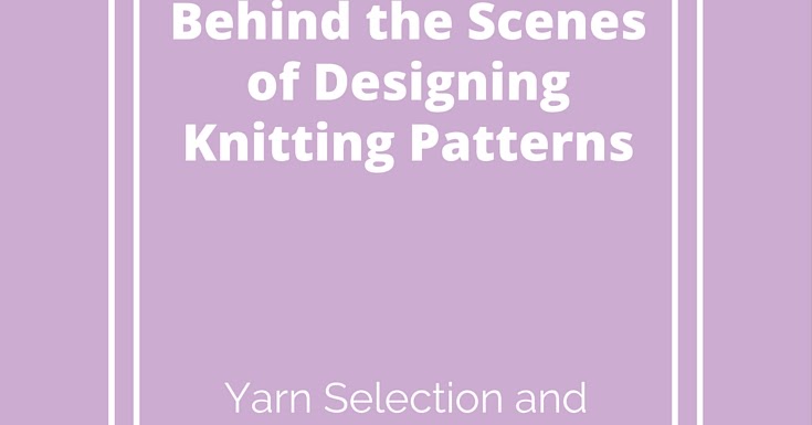 Karen D. Robinson: Behind the Scenes: The process of designing, Yarn ...