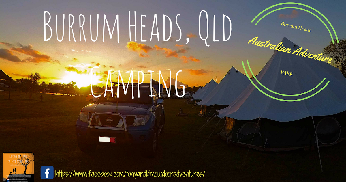 Camping Australian Adventure Park Burrum Heads ~ Tony and Kim Outdoor ...