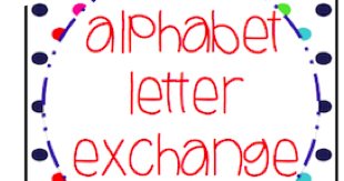 The 2017 Alphabet Letter Exchange is Ready! - First Grade Found Me