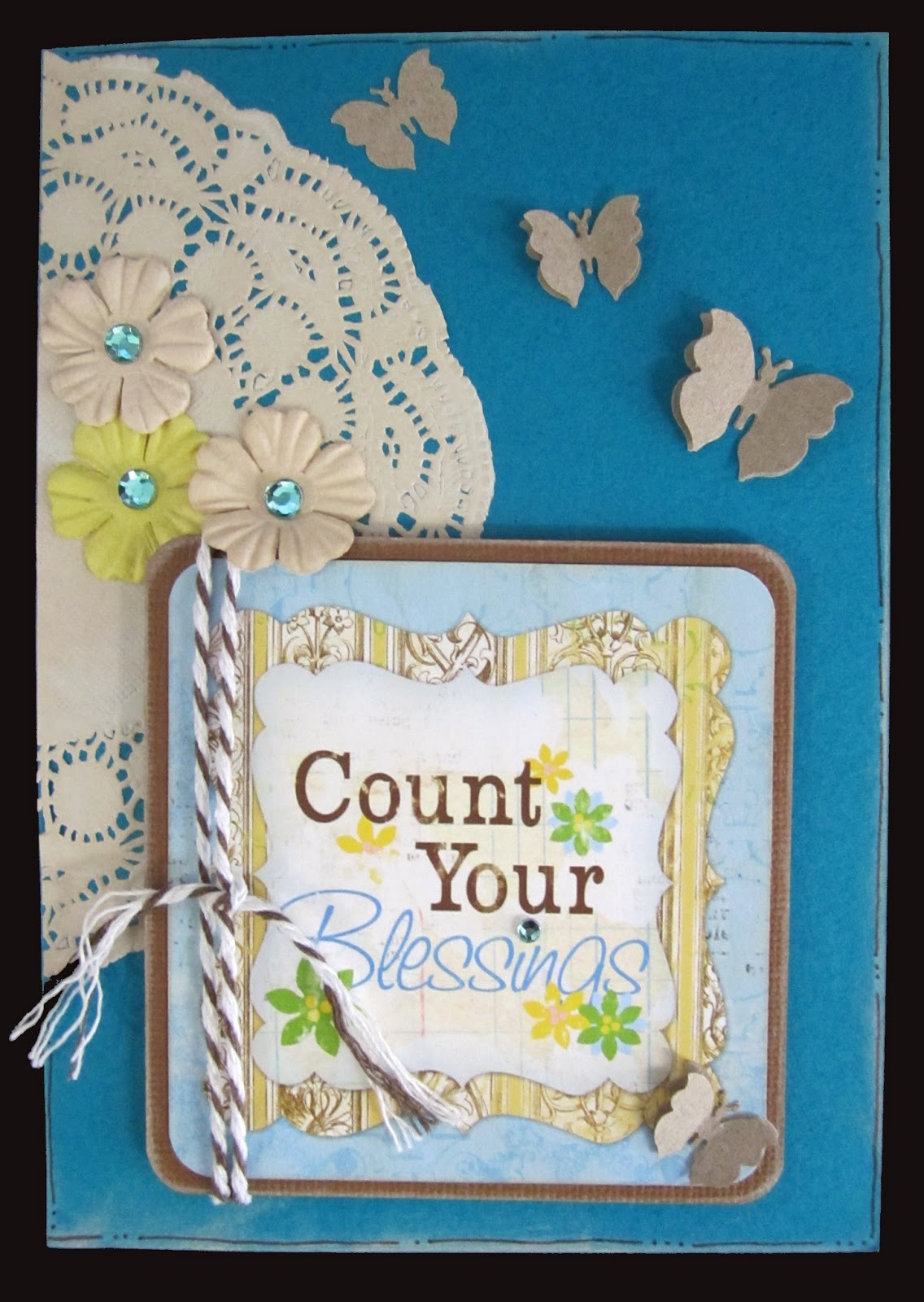 HAND MADE CARDS........ Ideas and Inspiration: COUNT YOUR BLESSINGS CARD