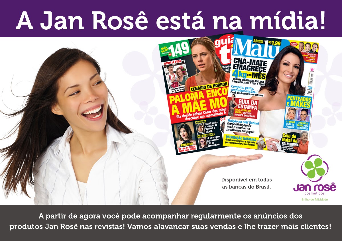 A Jan Rosê está na mídia! ~ Jan Rosê Cosméticos