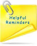 Helpful Reminders