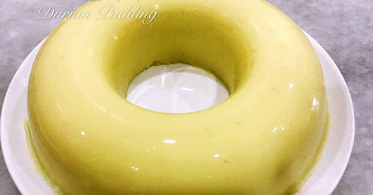 Christina's Lifestyle : 榴莲布丁 Durian Pudding