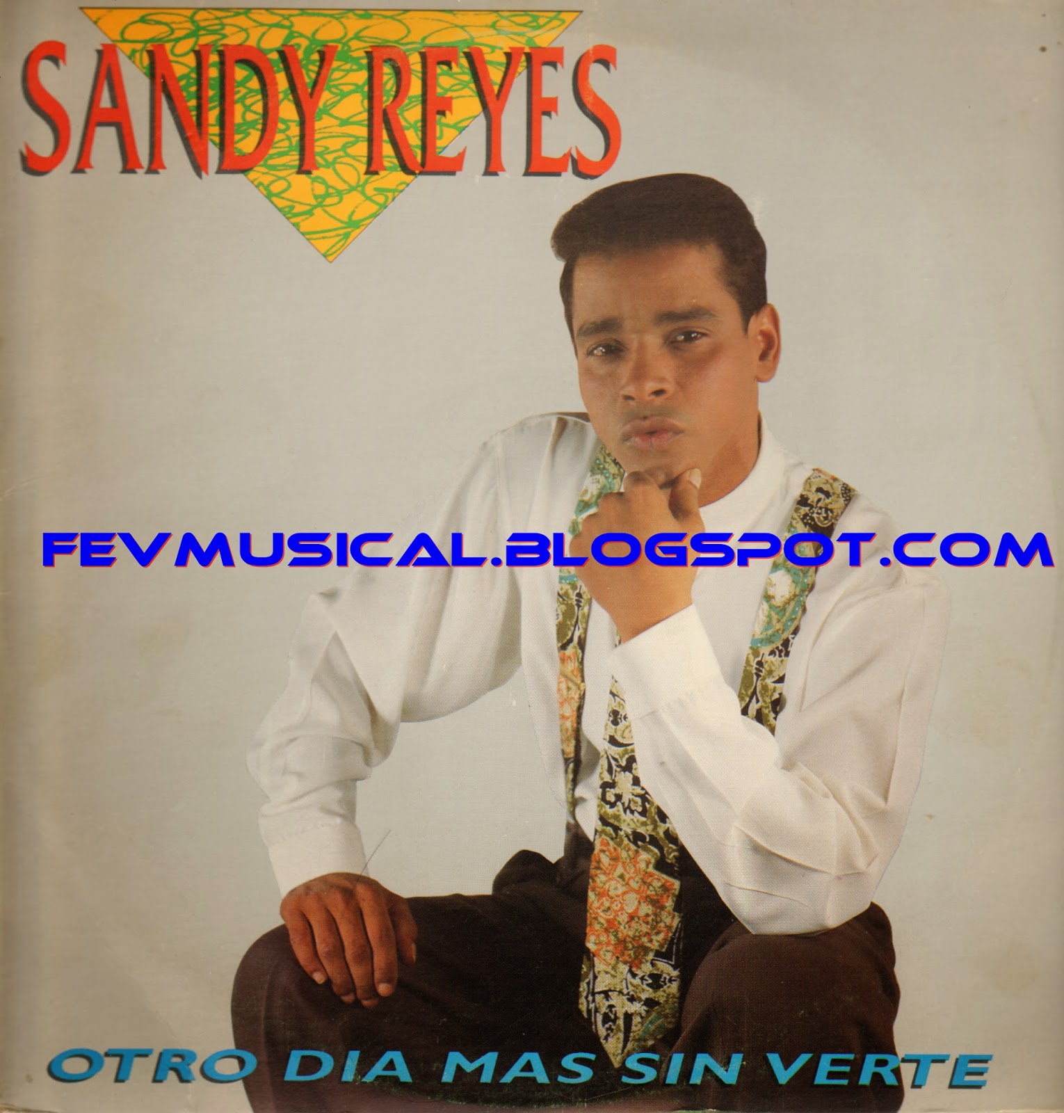 FEV MUSICAL: 1990's - Sandy Reyes & Su Orquesta - Otro Dia Mas Sin ...