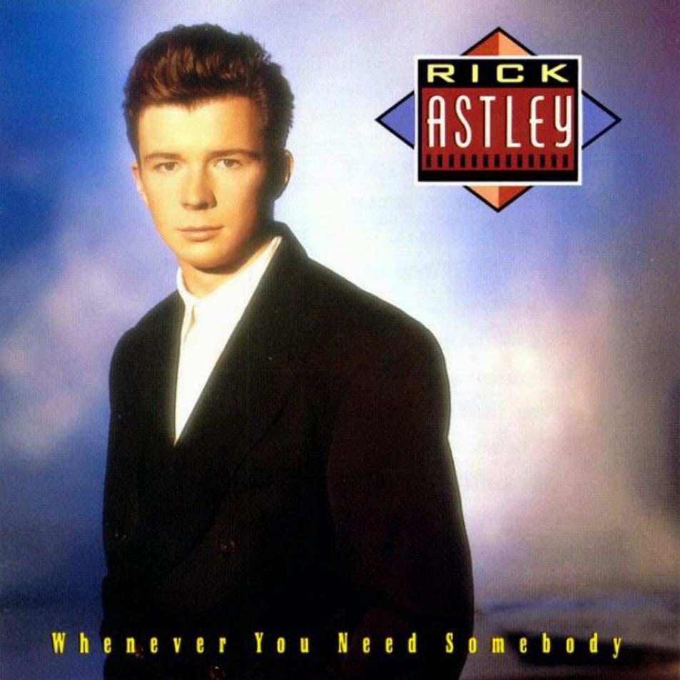 En Busca del Disco Perdido: WHENEVER YOU NEED SOMEBODY, Rick Astley (1987)