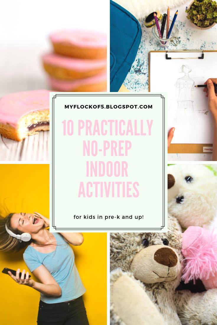 10 Practically No-Prep Indoor Activities - My Flock of Five