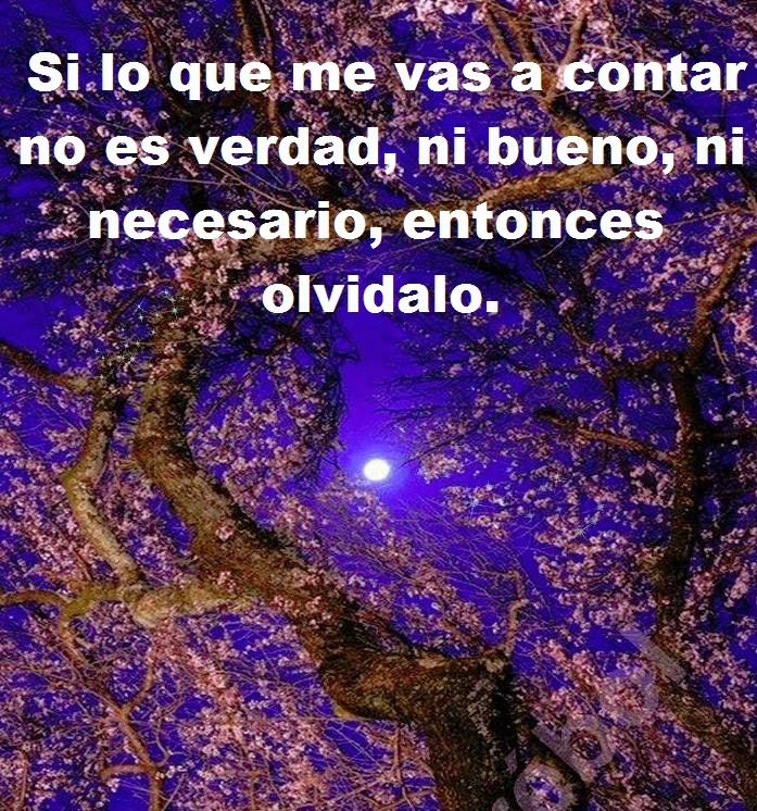 Imagenes con Frases: Si lo que me vas a contar no es verdad