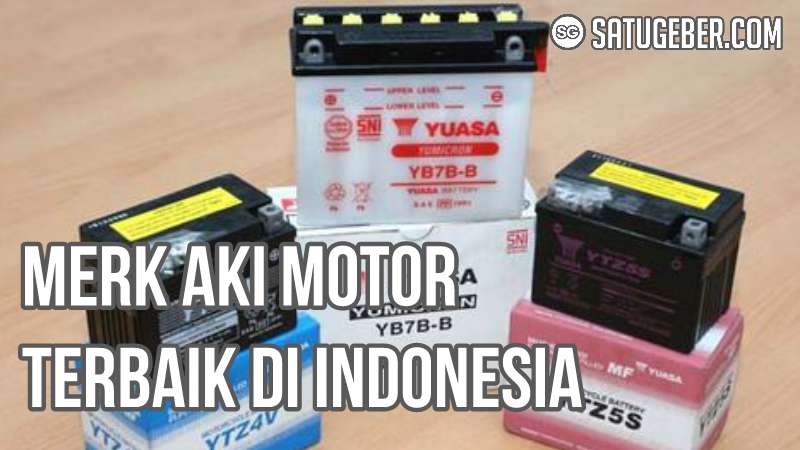 5 Merk Aki Motor Terbaik di Indonesia - SatuGeber