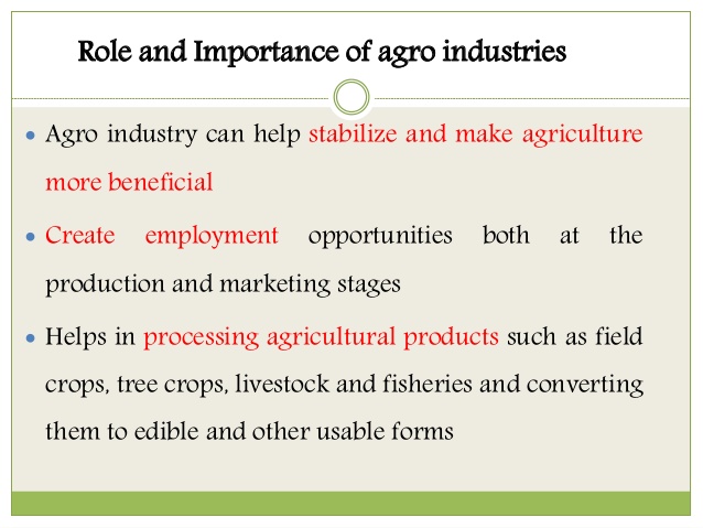 Examine the features of the Agro based Industries related to economic ...