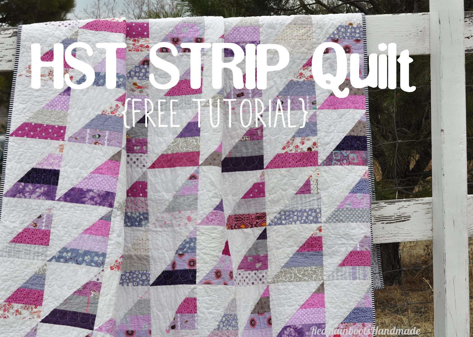 Red Rainboots Handmade: Easy HST Strip Quilt {tutorial}