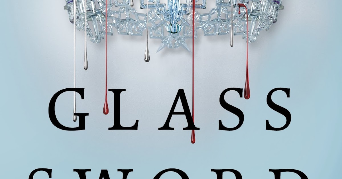 La vida de Cleo: Reseña #6 | Glass Sword (Saga Red Queen) - Victoria ...