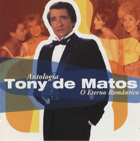 IÉ-IÉ: "ANTOLOGIA" DE TONY DE MATOS