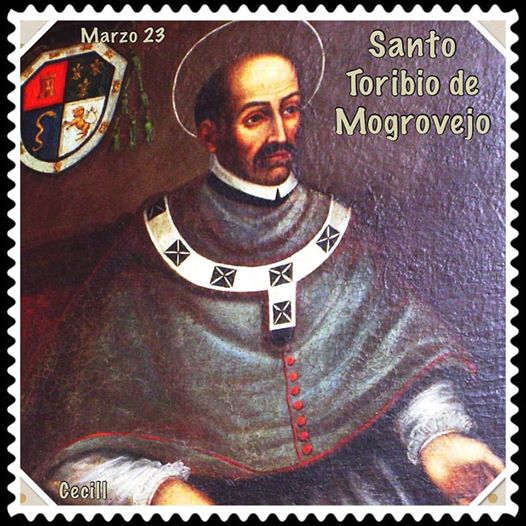 ® Blog Católico Gotitas Espirituales ®: SANTO TORIBIO DE MOGROVEJO