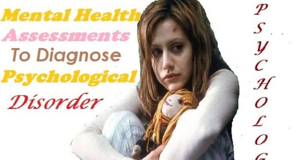 Mental Health Assessments and Evaluations for Diagnosing Psychological ...