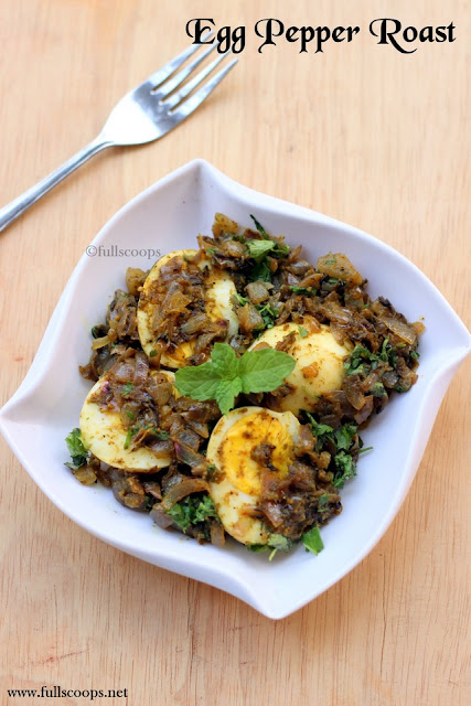 Egg Pepper Roast ~ Full Scoops - A food blog with easy,simple & tasty ...