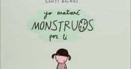 "Yo mataré monstruos por ti" - Club Peques Lectores: cuentos y ...