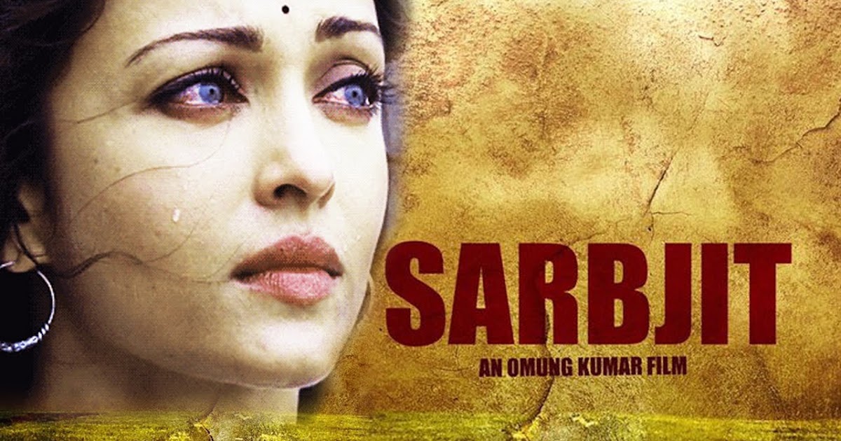 Sarbjit (2016) Full Cast & Crew, Release Date, Story, Trailer: Randeep ...