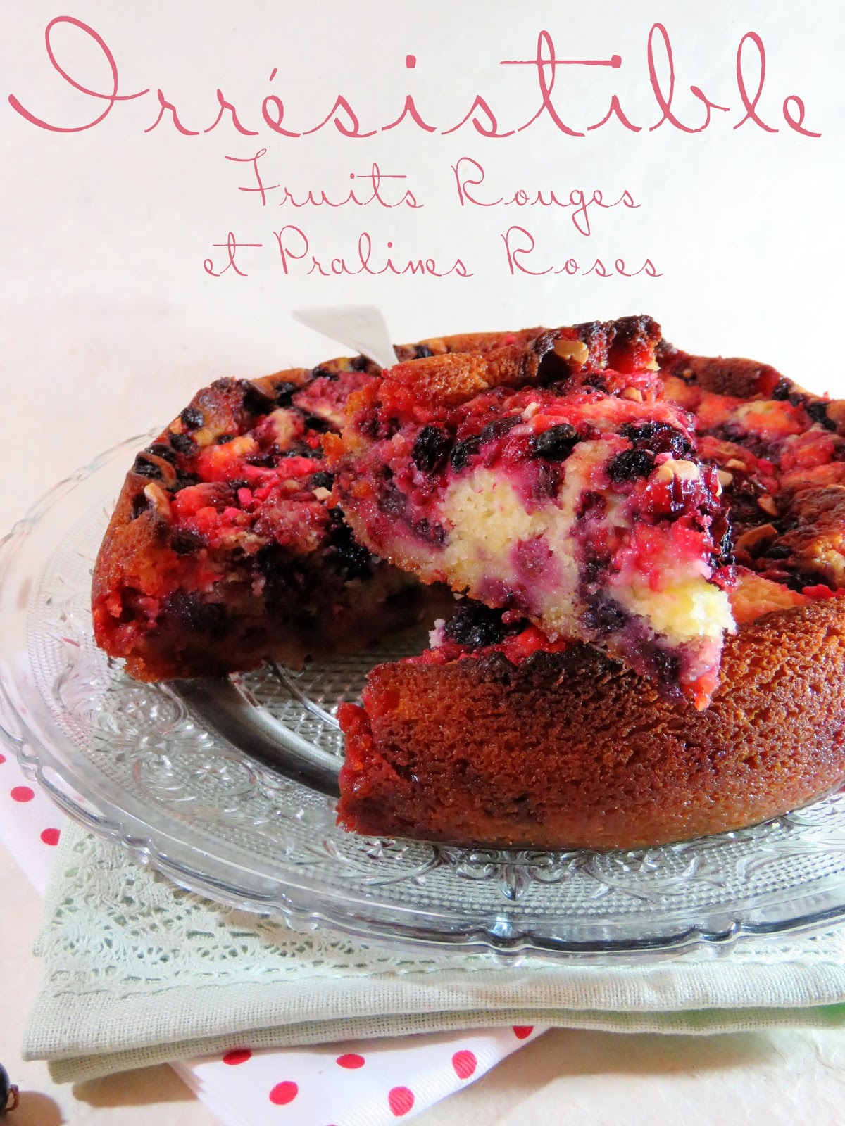 J'en reprendrai bien un bout...: L'Irrésistible aux Fruits Rouges et ...