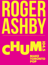Media Confidential: Toronto Radio: CHUM Host Roger Ashby Retiring With ...