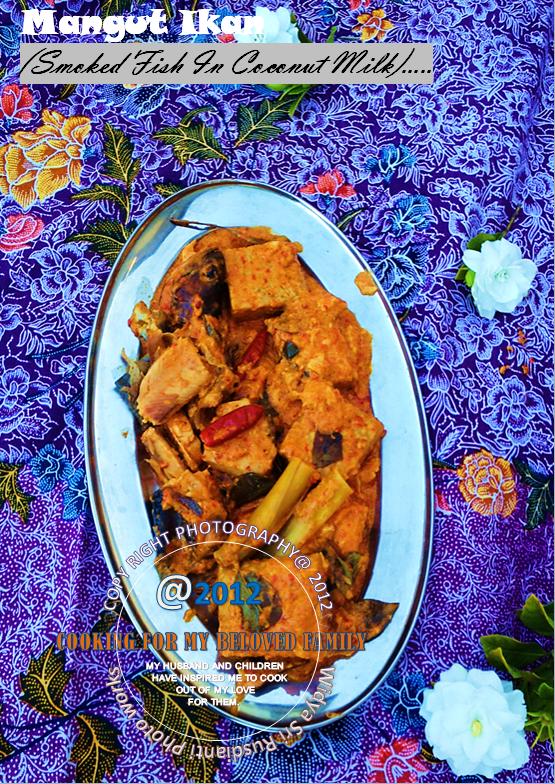 Widya Sri Rusdianti's Kitchen: MANGUT IKAN (SMOKED FISH IN COCONUT MILK)