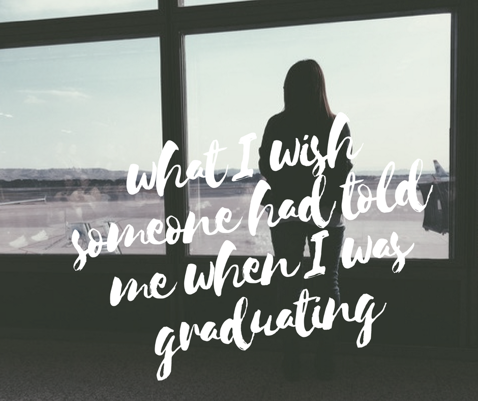 Dear Soon To Be High School Grad, from the Soon to be College Grad