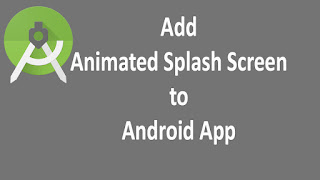 [GUIDE]How to add Animated Splash Screen to your Android App using ...