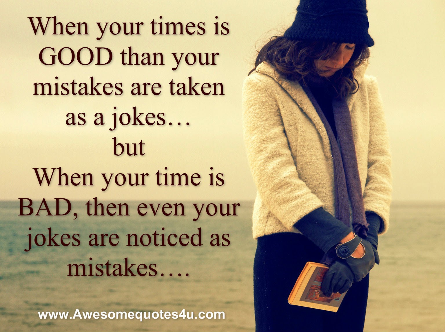 Awesomequotes4u.com: When your times is GOOD