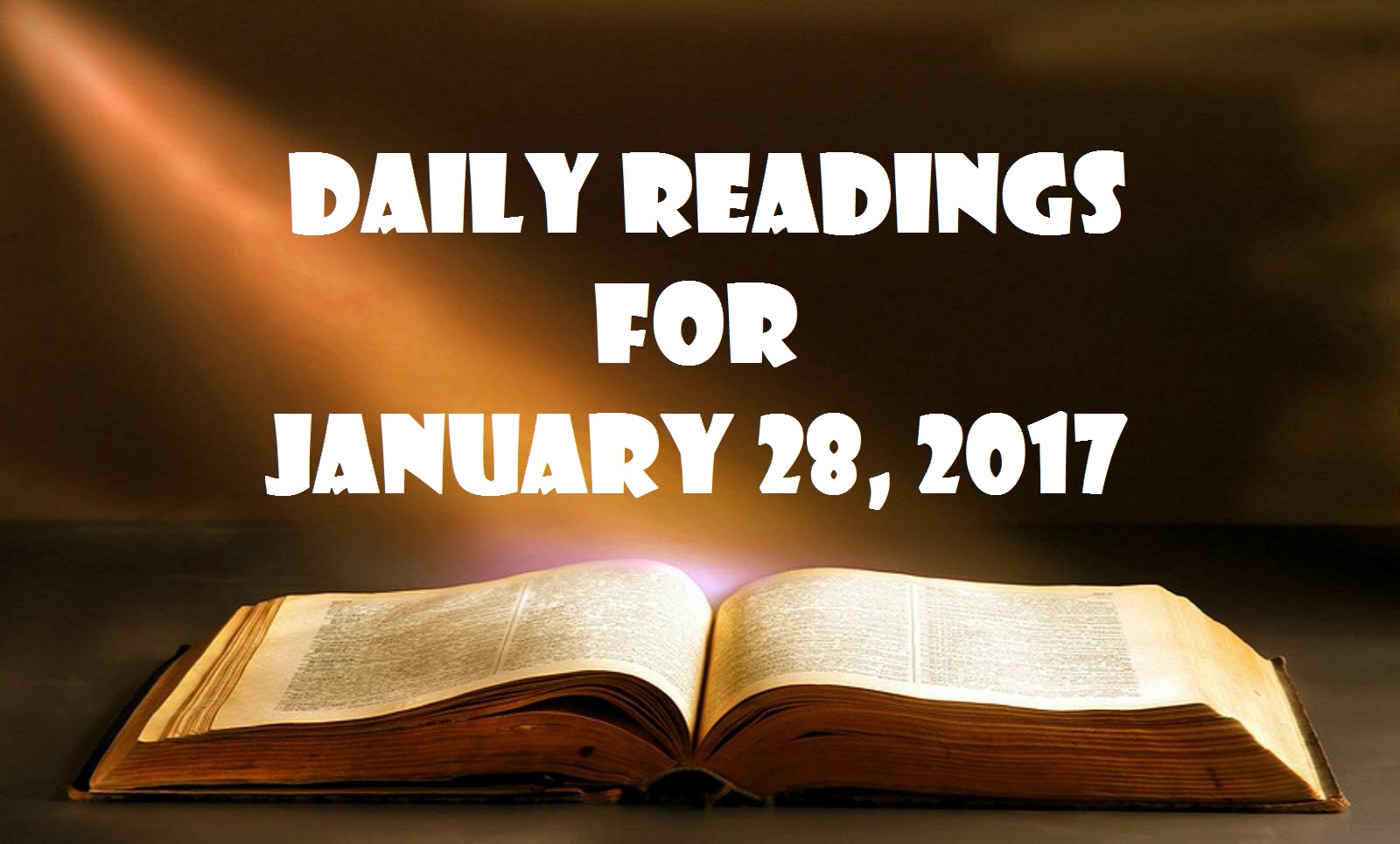 Faith, Hope & Love: Daily Readings for January 28, 2017