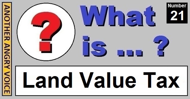 What is ... Land Value Tax?