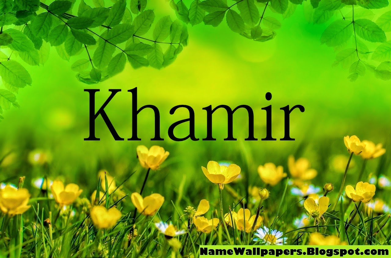 Khamir Name Wallpapers Khamir ~ Name Wallpaper Urdu Name Meaning Name ...