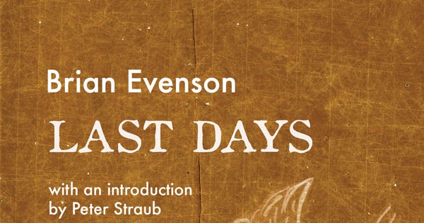 BLACK GUYS DO READ - Book Reviews Blog: LAST DAYS by Brian Evenson