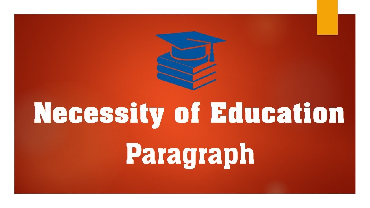 Learneng: Necessity of Education