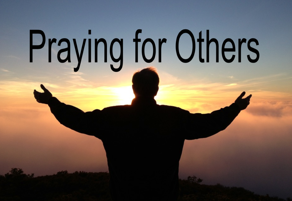 Blessed By The Lord: January 23, 2018 - PRAYING FOR OTHERS