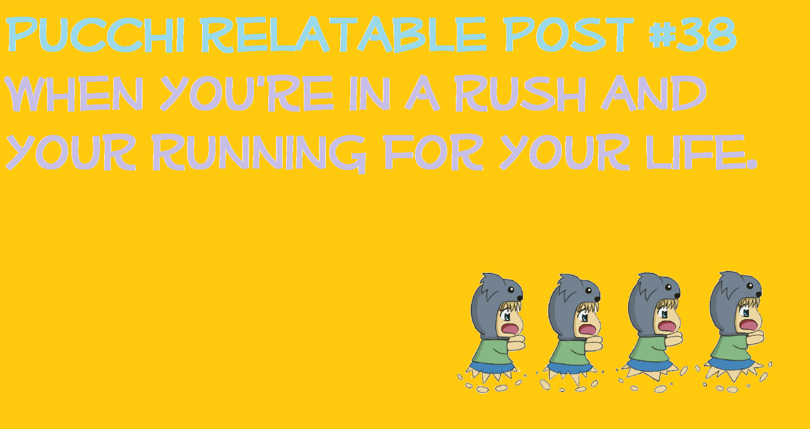 RelatablePucchi: PUCCHI RELATABLE POST #38!!!!!!