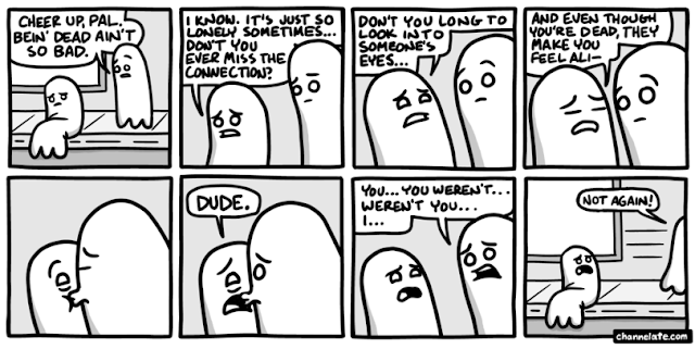 Scared Sheetless: Paranormal Humor: The Lonely Ghost Aint' So Lonely